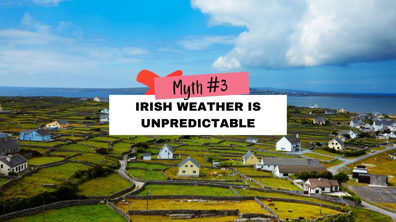 7+ Myths About Irish Weather You Probably Believed – Debunked by a Local